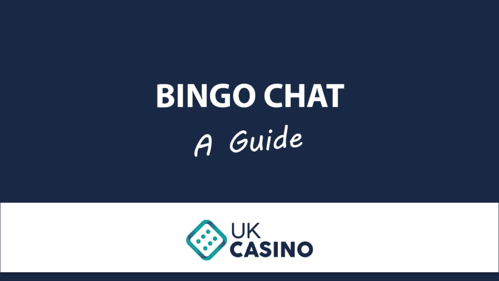 A Guide To Online Bingo Chat | UKCasino.com